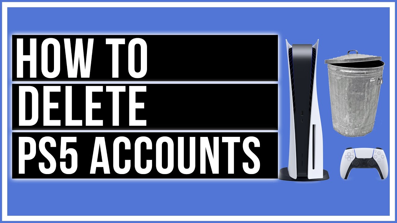 How To Delete A PS5 Account Think Tutorial How To Delete A PS5 Account Think Tutorial
