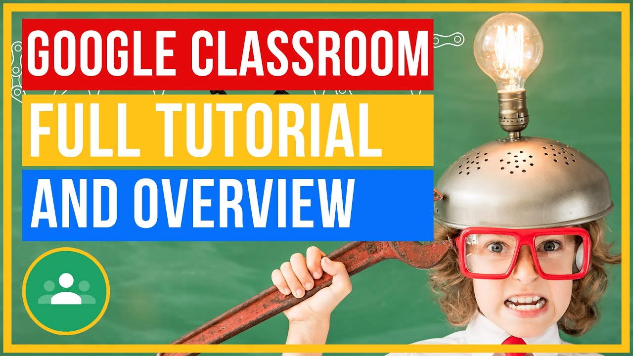 Google Classroom Full Tutorial And Overview Think Tutorial